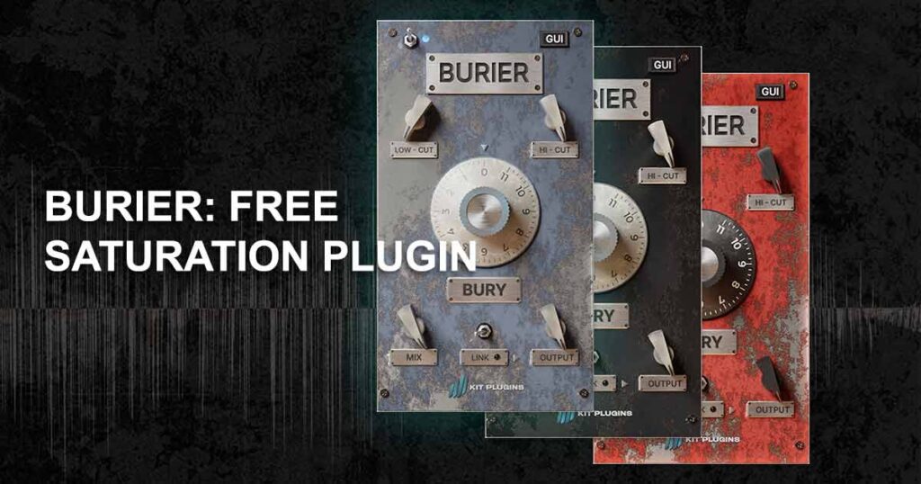 Burier - Free Saturation Plugin For PC & Mac | Free VSTs
